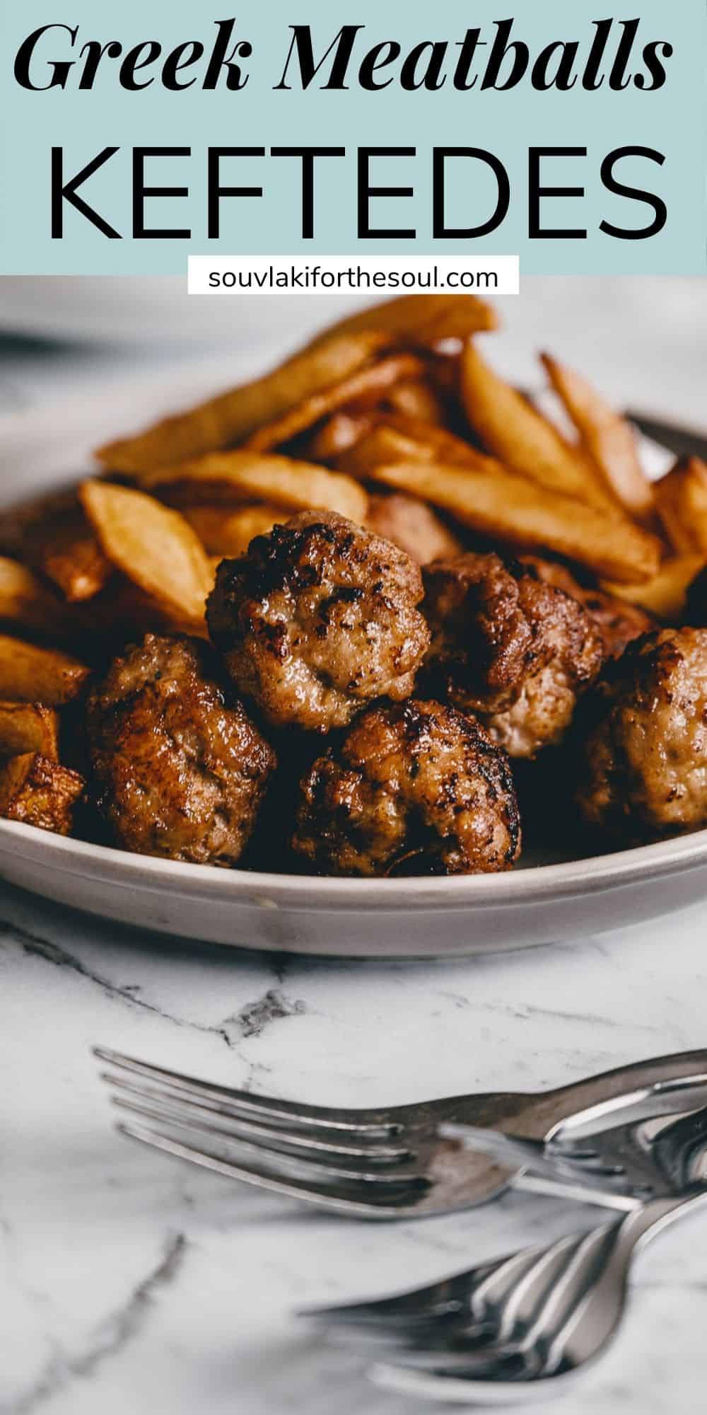 Keftedes - Greek Meatballs - Souvlaki For The Soul