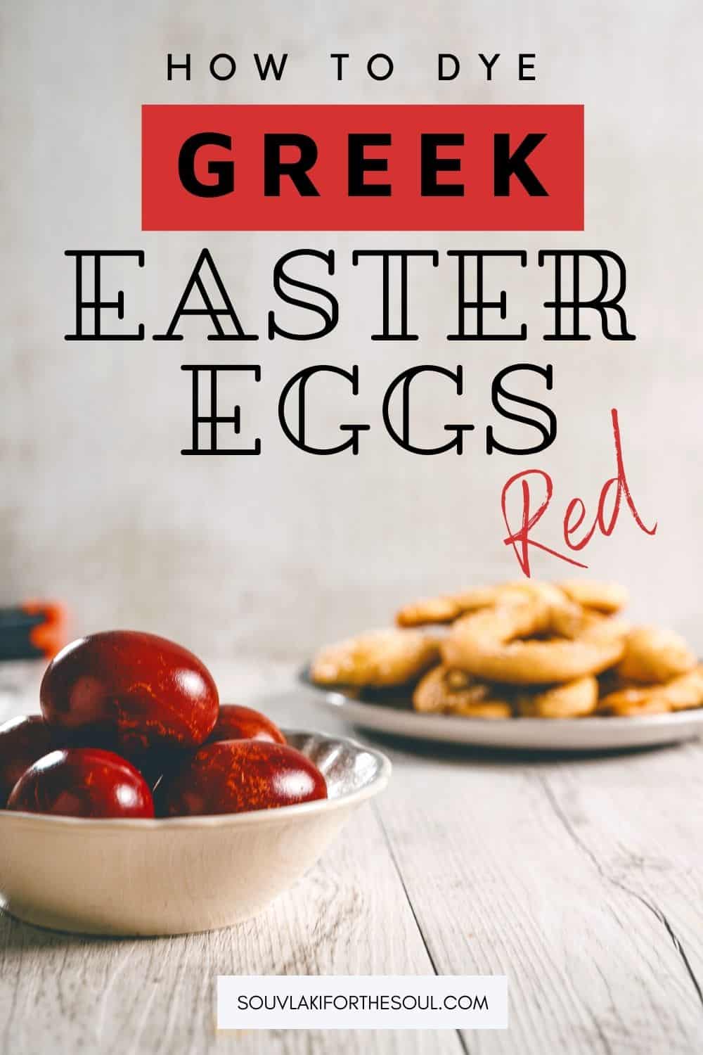 Greek Easter Eggs - Souvlaki For The Soul